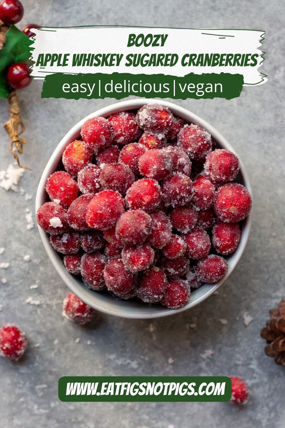 Boozy Apple Whiskey Sugared Cranberries - Eat Figs, Not Pigs