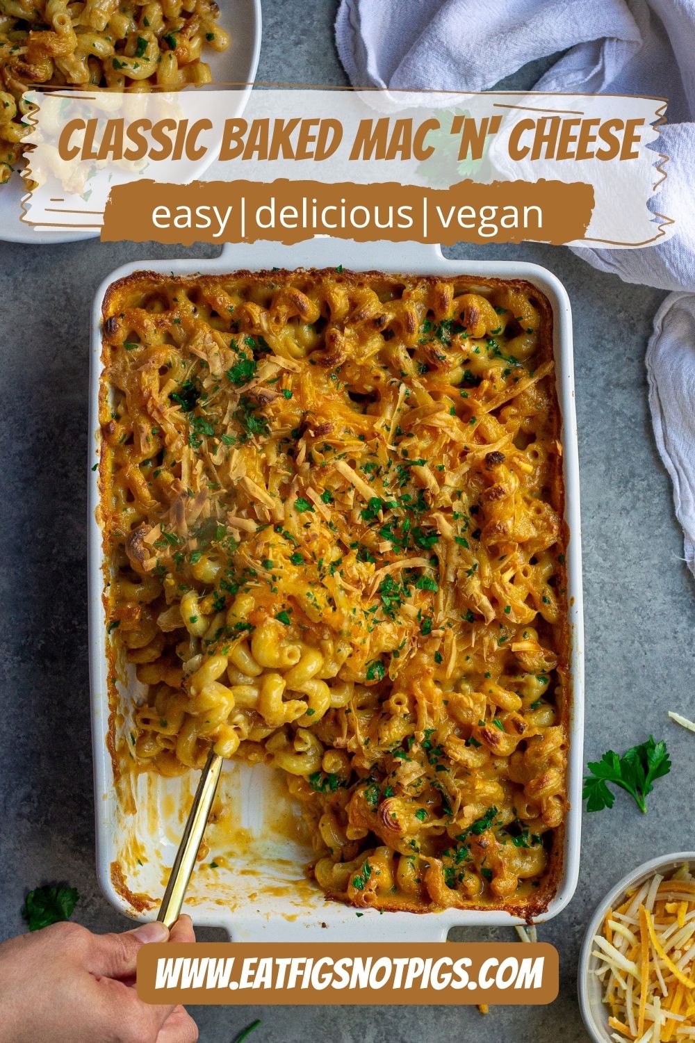 Classic Baked Vegan Mac 'N' Cheese - Eat Figs, Not Pigs