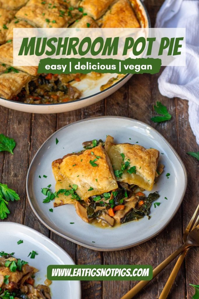 Mushroom Pot Pie - Eat Figs, Not Pigs